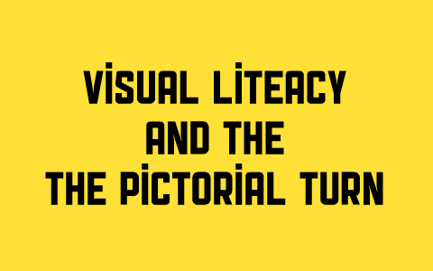 Visual Literacy and the Pictorial Turn by Bettina Fabos on Prezi
