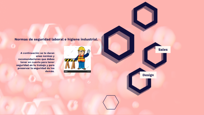 normas básicas de seguridad laboral e higiene industrial by Maria Veronica Rincon Madrid on Prezi