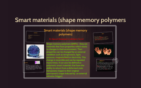Smart materials (shape memory polymers) by rasool ebrahimi on Prezi