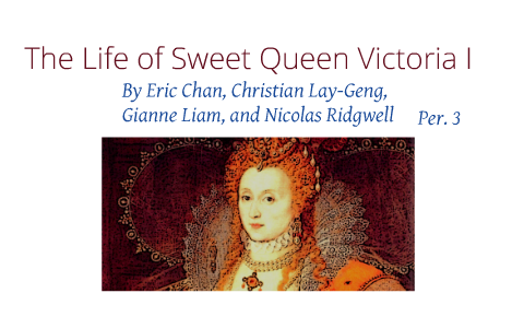 The Life of Sweet Queen Victoria by Christian Lay-Geng on Prezi