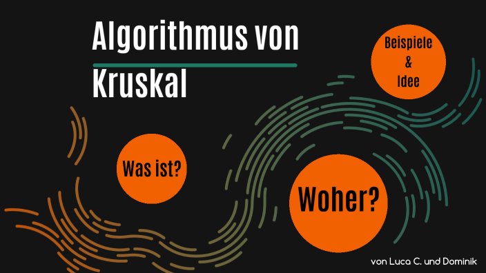 Algorithmus von Kruskal by Luchi on Prezi