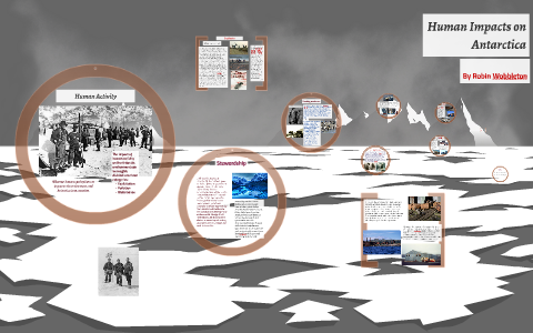 Human Impacts on Antarctica by Robin Wobbleton on Prezi
