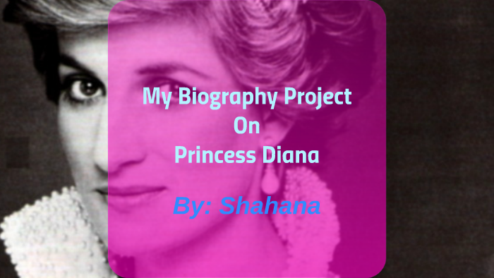 My Biography Project On Princess Diana by S V on Prezi