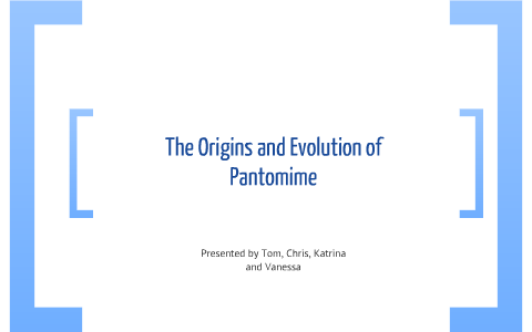 The Origins and Evolution of Pantomime by Vanessa Sears