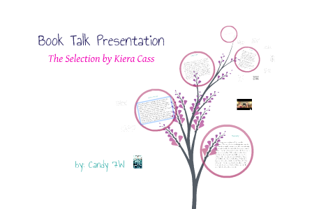 Book Talk Presentation: The Selection by Kiera Cass by Candy Li on Prezi