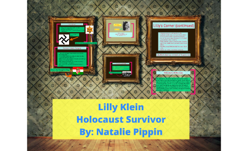 Lilly Klein- Holocaust survivor!!!!! by Natalie Pippin on Prezi