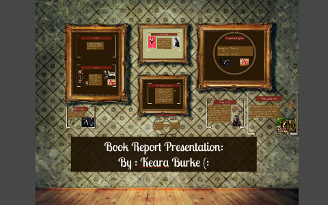 Book Report Presentation: by Keara Burke on Prezi