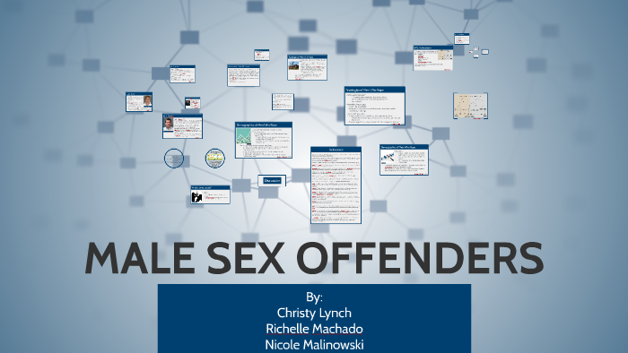 Male Sex Offenders By Nicole Malinowski On Prezi