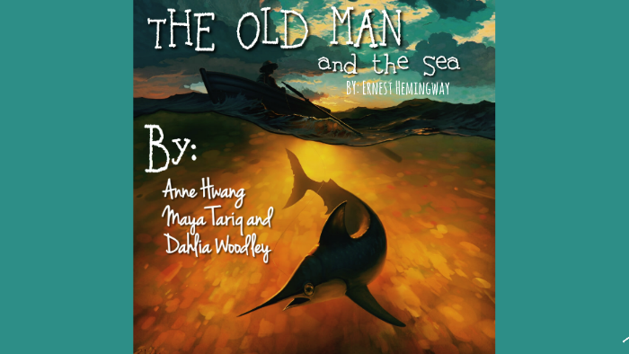 The Old Man and the Sea Presentation by Anne Hwang on Prezi