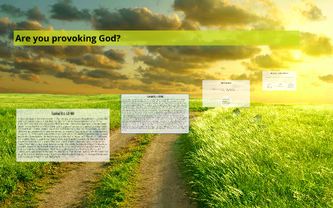 Are you provoking God? by Patrick Kelley on Prezi