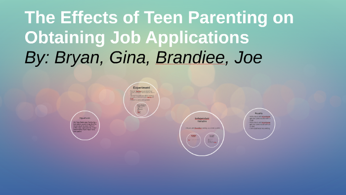 The Effects of Teen Parenting on Obtaining Job Applications by on Prezi