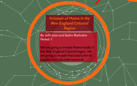 Invasion of Maine in the New England Colonial Region by Jefin Jose on Prezi