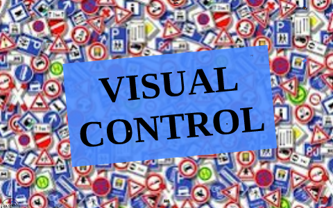 Los controles visuales están en las herramientas del lean ma by Chio ...