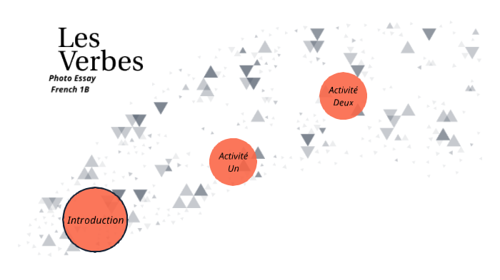 6.05 Les Verbes Photo Essay by Brooke Lane on Prezi