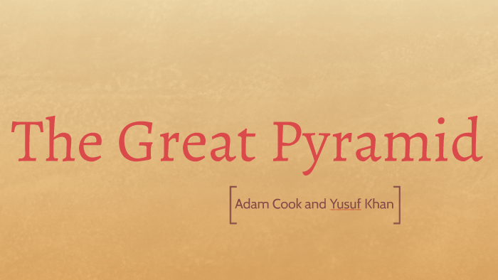 The Great Pyramid by Adam Cook on Prezi