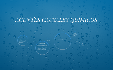 AGENTES CAUSALES QUIMICOS by Ana Lourdes Navarro on Prezi