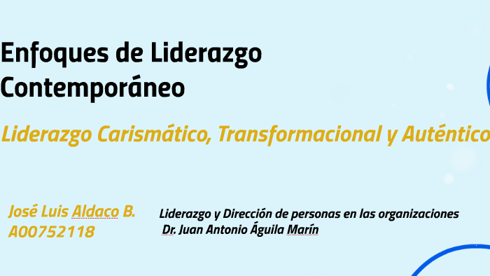 Liderazgo contemporáneo by Jose Aldaco on Prezi