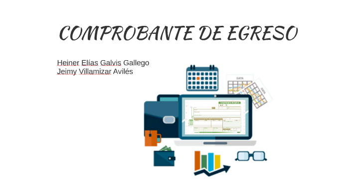 COMPROBANTE DE EGRESO by Jeimy Avilés on Prezi