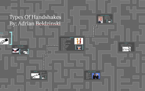 Types Of Handshakes by Adrian Beldzinski on Prezi