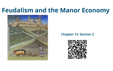 Feudalism and the Manor Economy by Ben and Christine Mello-Hemsley on Prezi