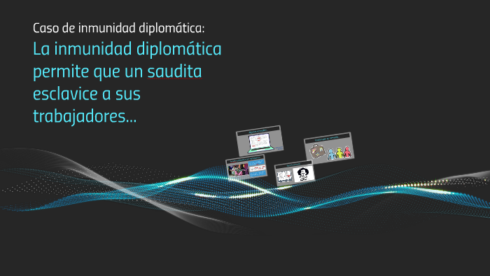Caso de inmunidad diplomática: by Jimena Molina on Prezi