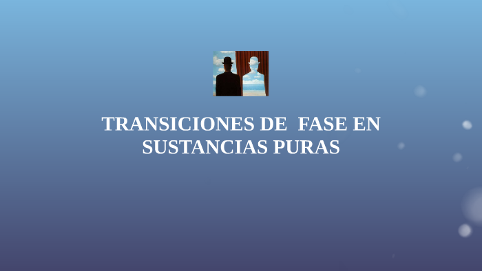TRANSICIONES DE FASE EN SUSTANCIAS PURAS by Joaquín Quirante on Prezi