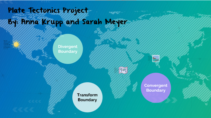 Plate Tectonics project by Sarah Meyer on Prezi