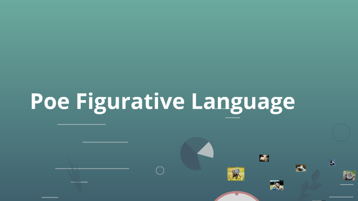 Poe Figurative Language by Anna Mason on Prezi