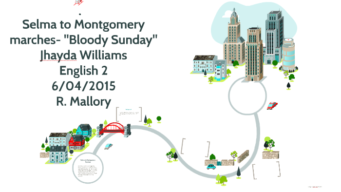 Selma to Montgomery Marches by Jayda Williams on Prezi