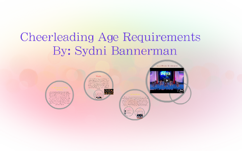 Cheerleading Age Requirements by Sydni Bannerman on Prezi