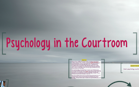 Psychology in the Courtroom by Sara Evans on Prezi
