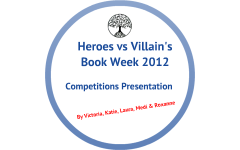 Competitions - Heroes vs Villain's - Book Week Presentation by Victoria ...