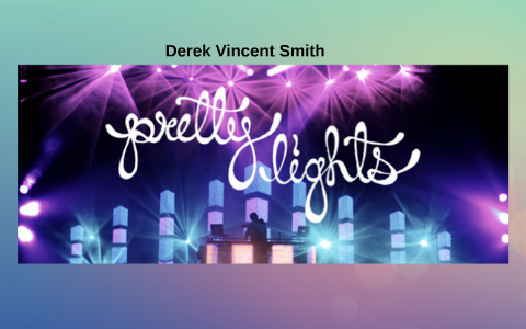 Derek Vincent Smith (a.k.a) Pretty Lights by Jordan Padia on Prezi