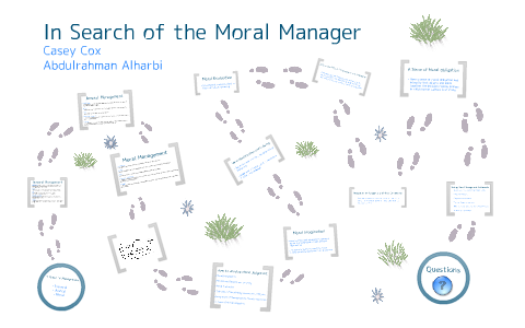 In Search of the Moral Manager by Casey Cox on Prezi