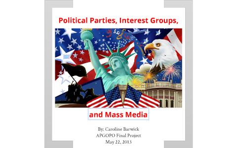 Political Parties, Interest Groups, Mass Media APGOPO by Caroline Barwick