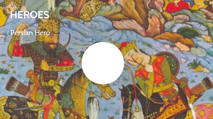 Persian Hero Rostam by Majeed Ebrahimi on Prezi