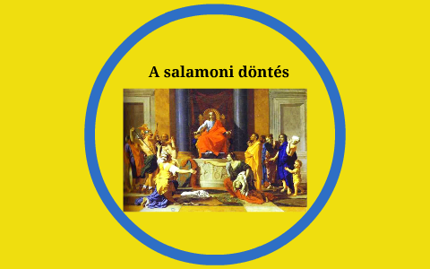 A salamoni döntés by Tamás Balassa on Prezi