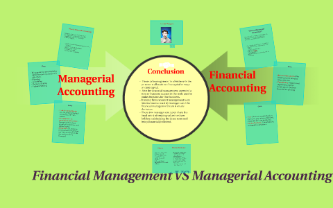 Financial Management VS Managerial Accounting by Brittany Wiseman on Prezi