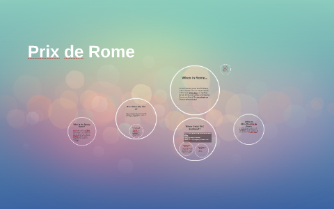 Prix de Rome by David Rivera on Prezi