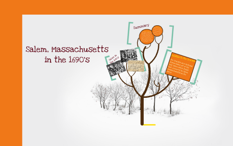 Salem, Mass in the 1690's by Lexi Crowell on Prezi
