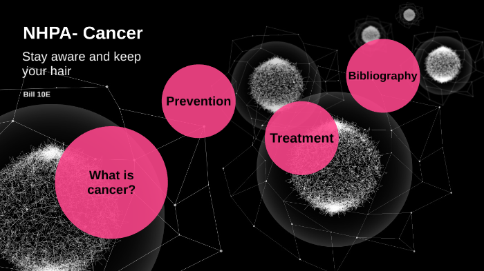 NHPA- Cancer by Bill Le on Prezi