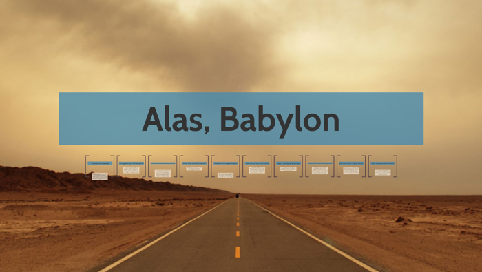 Alas, Babylon by Brooke Edwards on Prezi