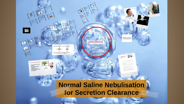 Normal Saline Nebulisation for Secretion Clearance by Bethany McLennan ...