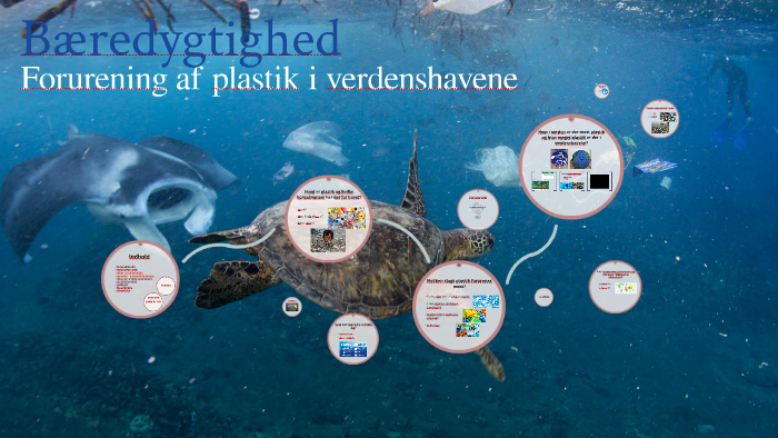 Forurening af plastik i verdenshavene by Sofia Kirkegaard on Prezi