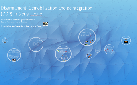 Disarmament, Demobilisation and Reintegration (DDR) in Sierr by Laura ...