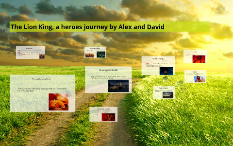 The Lion King, a heroes journey by Alex and David by Alex Lillie on Prezi