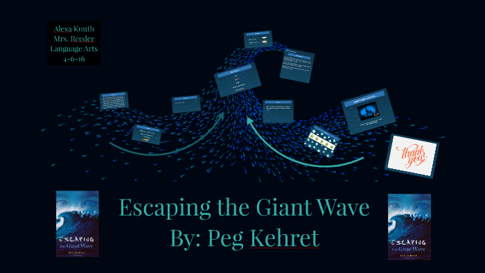 Escaping the Giant Wave by Alexa Knuth on Prezi