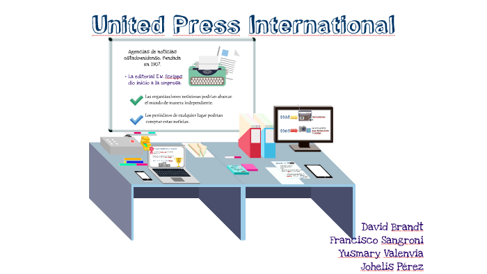 United press international by johelis perez on Prezi