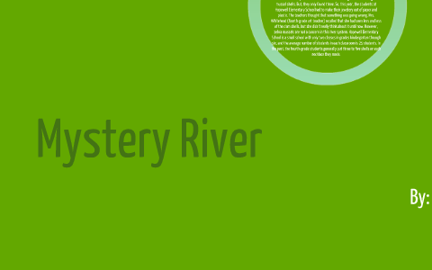 Mystery River by joseph doman on Prezi