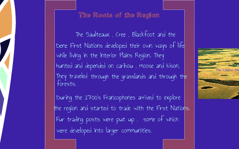 THE INTERIOR PLAINS REGION by Claudia Paul on Prezi